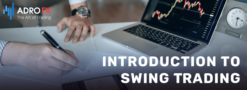 Introduction to Swing Trading | AdroFX